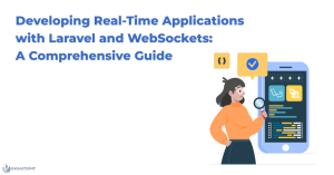 Developing Real-Time Applications with Laravel and WebSockets: A Comprehensive Guide - Indapoint